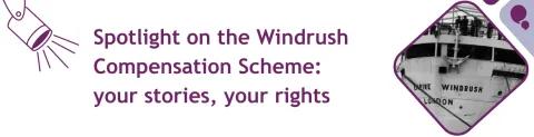 Spotlight on the Windrush Compensation Scheme: your stories, your rights | Parliamentary and ...